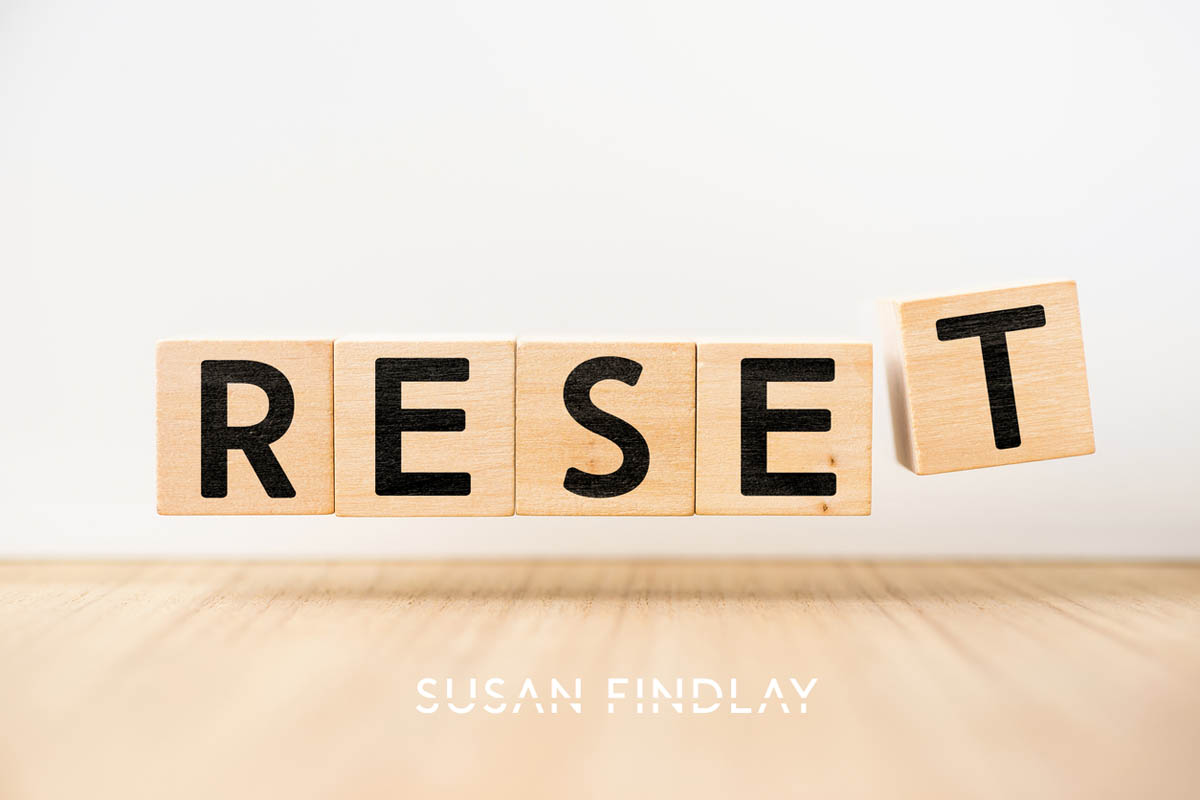 The 6 R’s: RESET, REBOOT, REFINE, REGENERATE, REVIVE, REFRESH - Susan ...